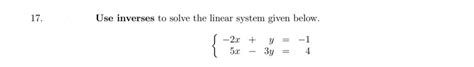 solved 17 use inverses to solve the linear system given