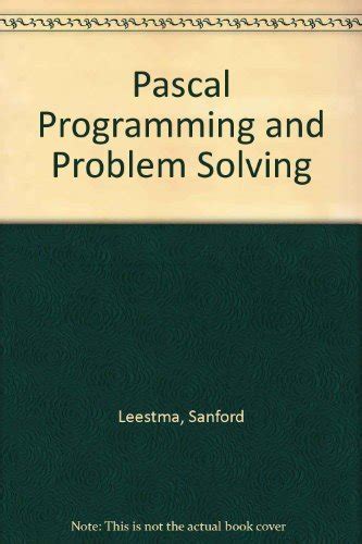 Pascal Programming And Problem Solving Leestma Sanford Nyhoff