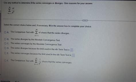 Solved Use Any Method To Determine If The Series Converges