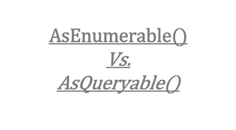 C — Asenumerable Vs Asqueryable Simplifyinterview Medium