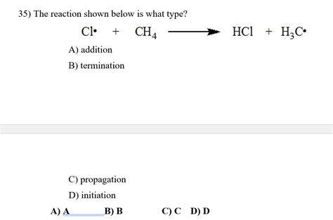 Solved 35) The reaction shown below is what type? Cl. + CH4 | Chegg.com