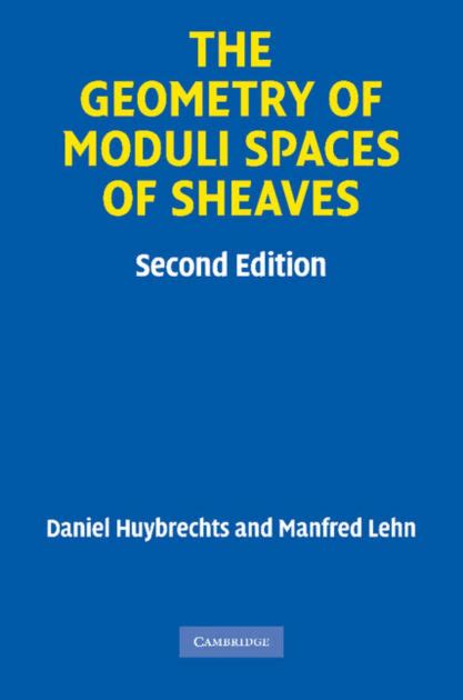 The Geometry Of Moduli Spaces Of Sheaves Edition 2 By Daniel