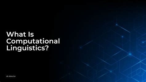 What Is Computational Linguistics All About AI
