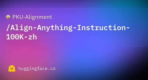 Pku Alignment Align Anything Instruction 100k Zh · Datasets At Hugging Face