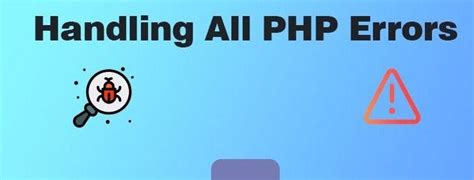 how to handle all php errors hackernoon
