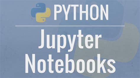 Jupyter Notebook Tutorial Introduction Setup And Walkthrough YouTube