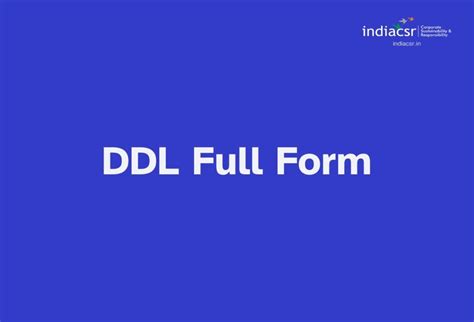 Ddl Full Form Definition History And Benefits Explained I India Csr