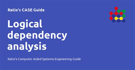 logical dependency analysis ratio s case guide