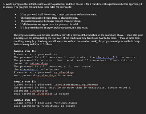 Solved A Program That Asks The User To Enter A Password And Chegg