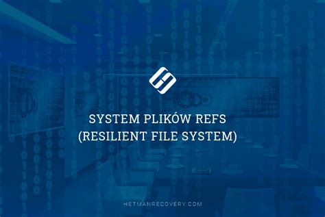 System Plików Refs Resilient File System