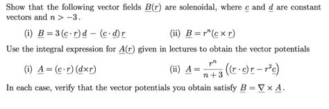 Solved Show That The Following Vector Fields Br Are