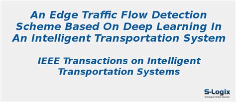 An Edge Traffic Flow Detection Scheme Based On Deep Learning Python Project S Logix