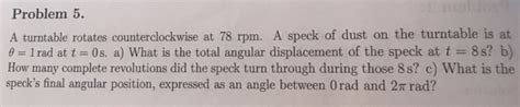 Solved A Turntable Rotates Clockwise Counterclockwise At 78