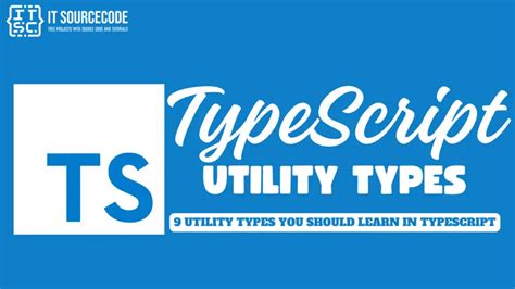 Typescript Utility Types 9 Utility Types You Should Learn In Ts