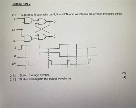 solved question 2 a gated s r latch with the s r and en
