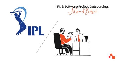 Ipl And Software Development And Its Tug Of Budget Wars