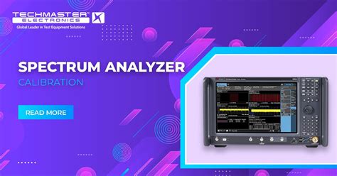 Spectrum Analyzer Calibration Stop Guessing Start Measuring Techmaster Electronics