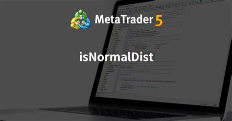 在mql5代码库免费下载 Metatrader 5的isnormaldist Wwer库 20140205