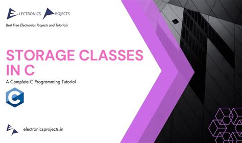 Storage Classes In C Electronics Projects
