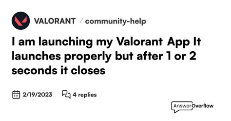 I Am Launching My Valorant App It Launches Properly But After 1 Or 2