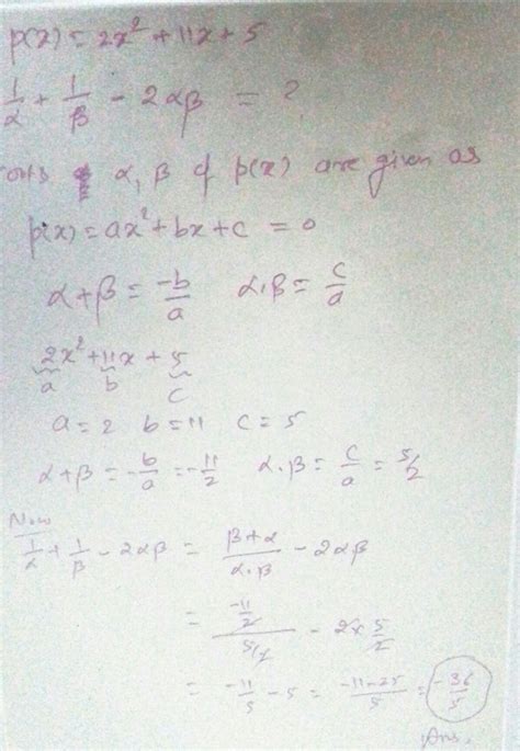 If Alpha And Beta Are Zeroes Of The Polynomial P X 2x Square 11x 5 Find The Value Of
