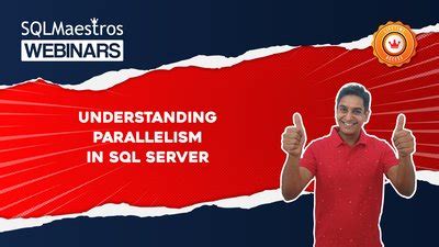 Understanding Parallelism In SQL Server SQL Server Training SQL