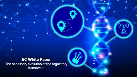 Ec White Paper The Necessary Evolution Of The Regulatory Framework