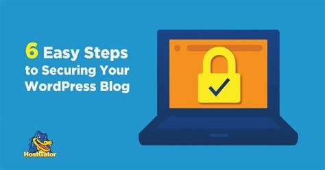 6 easy steps to securing your wordpress blog hostgator