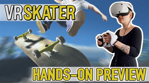 I Got To Play The New Vr Skater Demo And Im Officially Obsessed