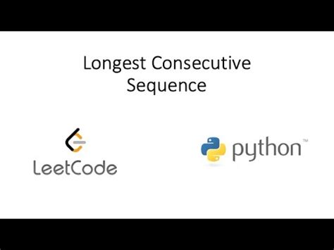 Leetcode Longest Consecutive Sequence Python YouTube