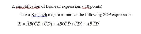 2 simplification of boolean expression 10 points use a karnaugh map