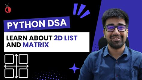 Dsa Python Course 2025 Learn About 2d List Or Matrix Part 40 Hindi