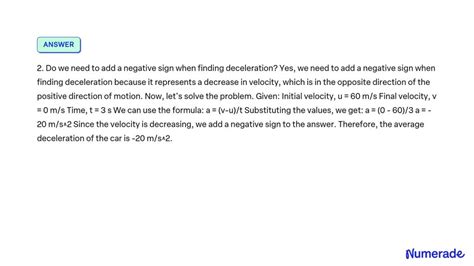 Solved A Car Moving At 60 M S Is Caused To Stop In 3s Its Average Deceleration In M S2 Is What