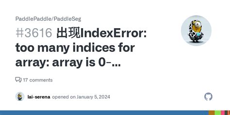 出现indexerror Too Many Indices For Array Array Is 0 Dimensional But 1 Were Indexed 的原因 · Issue