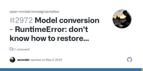 Model Conversion Runtimeerror Dont Know How To Restore Data