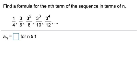 Solved Find A Formula For The Nth Term Of The Sequence In Chegg Com
