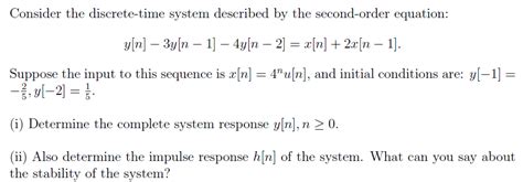 Solved Consider The Discrete Time System Described By The