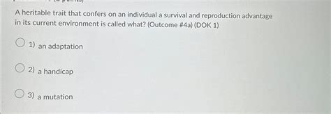 Solved A Heritable Trait That Confers On An Individual A