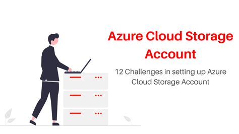 12 Challenges Setting Up Azure Cloud Storage Account Buggy Programmer