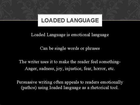 Loaded Language Loaded Language Is Emotional Language Can