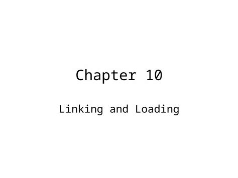Ppt Chapter 10 Linking And Loading Separate Assembly Creates “mob