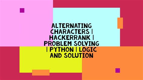 Alternating Characters Hackerrank Problem Solving Python Logic And Solution Youtube