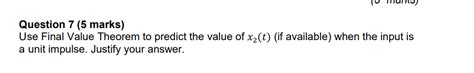 solved question 7 5 marks use final value theorem to