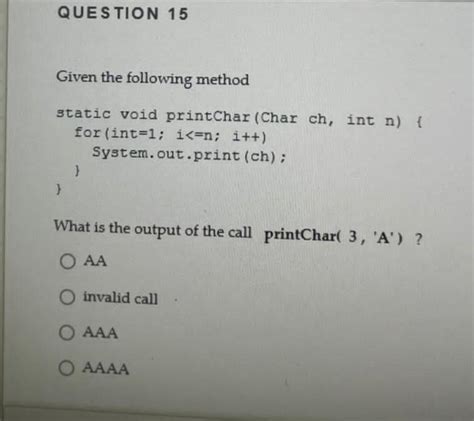 Solved Question 15 Given The Following Method Static Void