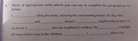 Think Of Appropriate Verb Which You Can Use To Complete The Paragraph Given Below Brainly In