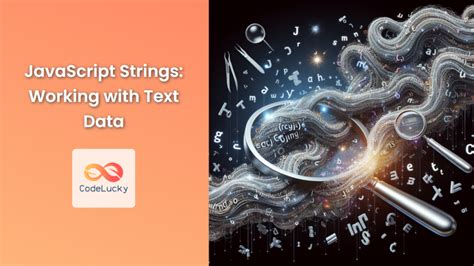 Javascript String Object Working With Strings Codelucky