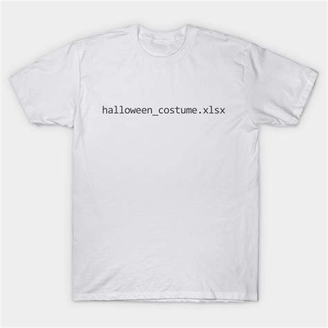 Halloween Costume Excel Spreadsheet File Halloween T Shirt Teepublic