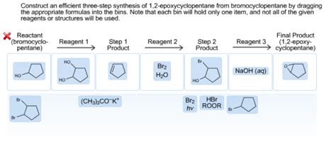 Construct An Efficient Three Step Synthesis Of 1 2 Epoxycyclopentane From Bromocyclopentane By