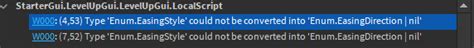 Enum EasingStyle Could Not Be Converted Into Enum EasingDirection Nil Scripting Support