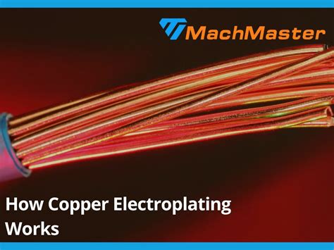 How Copper Electroplating Works Machmaster